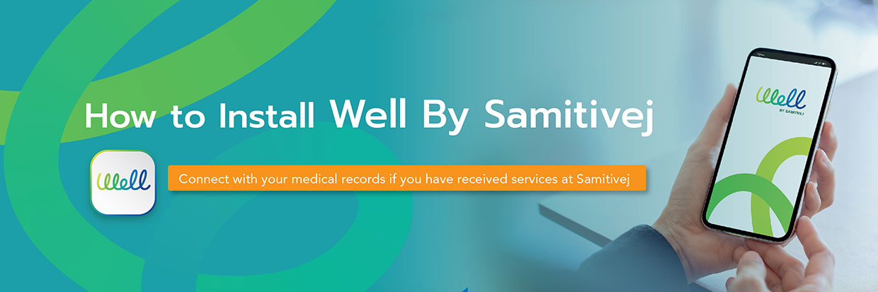 Samitivej Plus App to be replaced with Well by Samitivej App effective ...